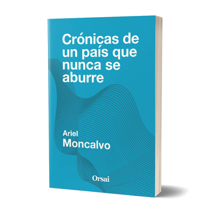 Crónicas de un país que nunca se aburre – Tienda Orsai