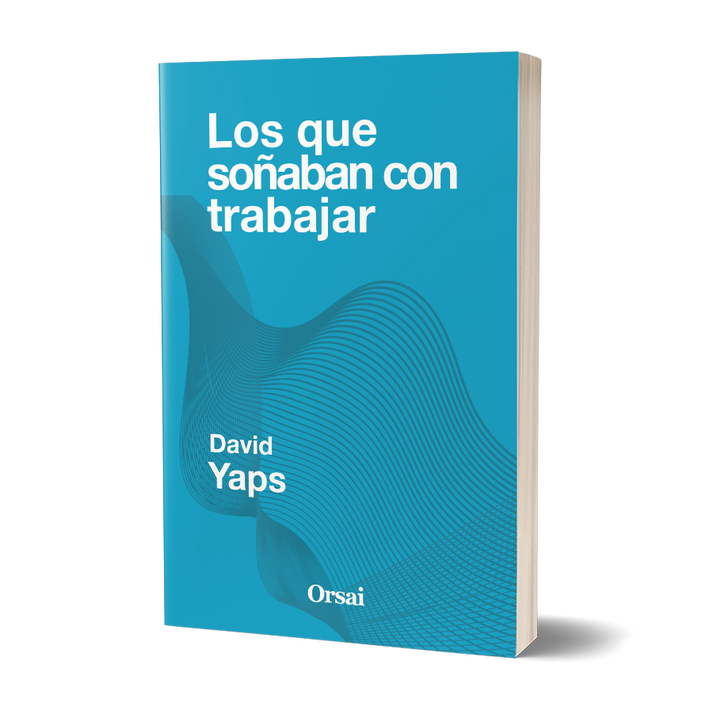 Los que soñaban con trabajar – Tienda Orsai