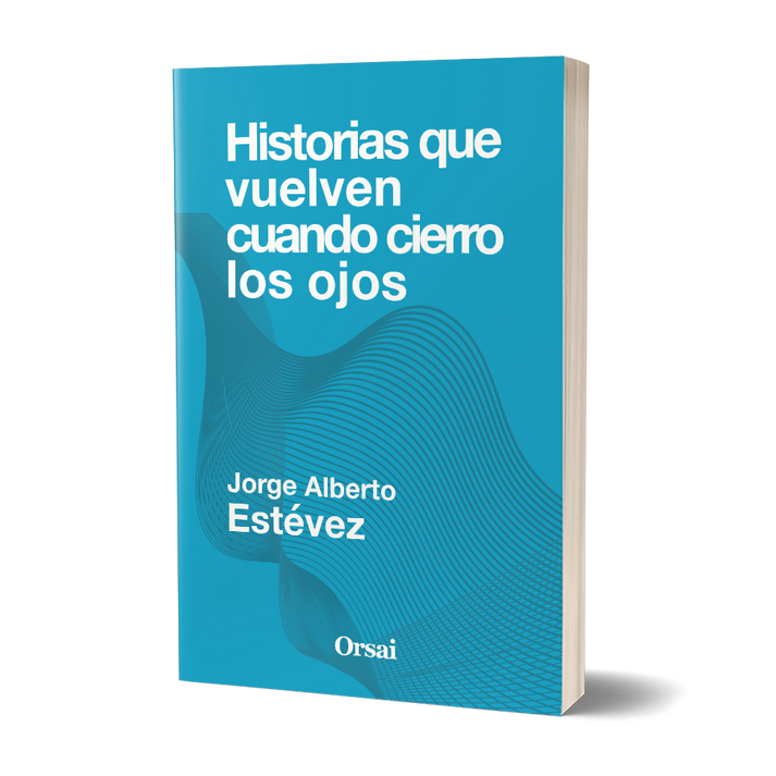 Historias que vuelven cuando cierro los ojos – Tienda Orsai